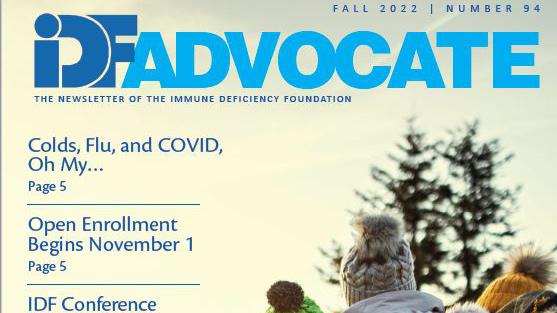 Fall 2022 IDF ADVOCATE Newsletter | Immune Deficiency Foundation